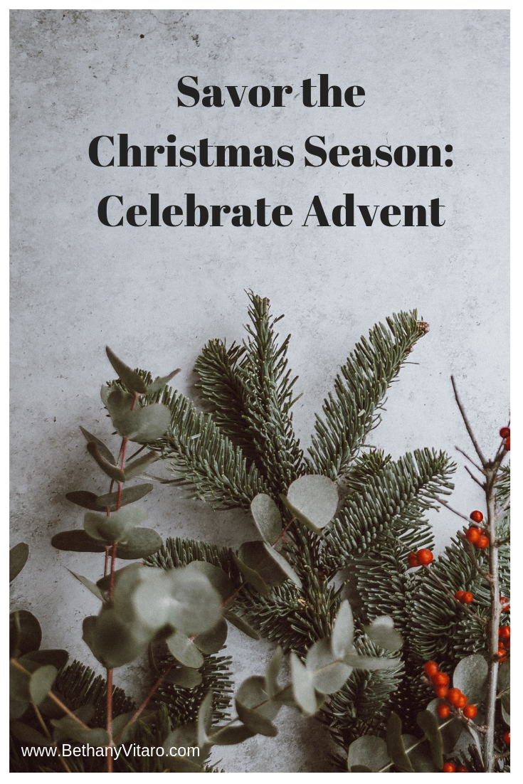 Savor the Christmas Season: Celebrate Advent – Bethany Vitaro
